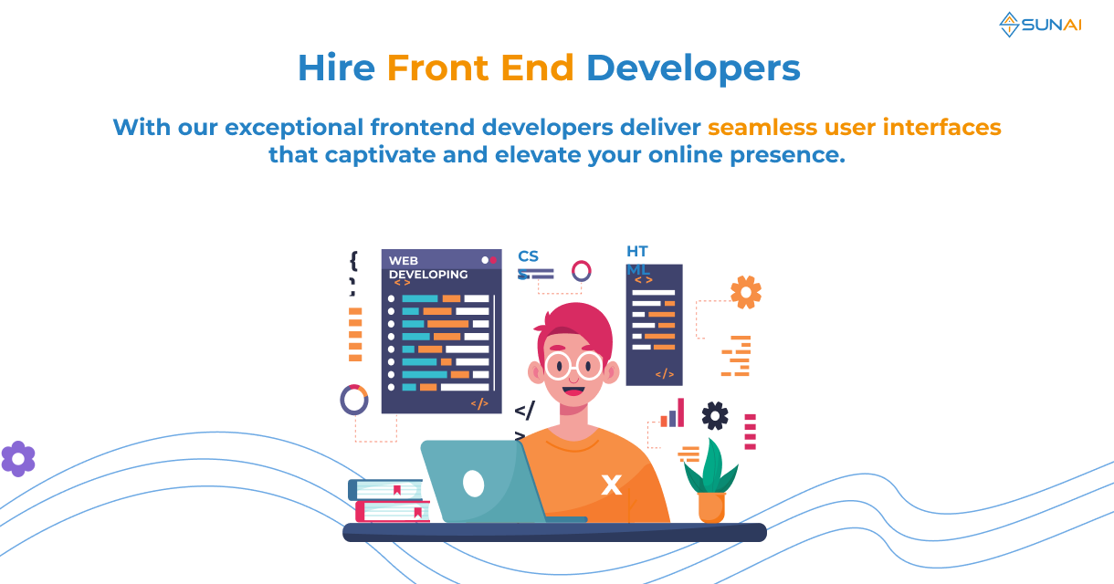 Hire Frontend Developers | Craft Engaging Web Interfaces | SUNAI