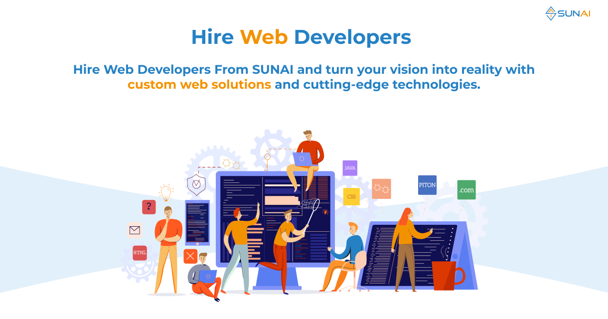 Hire Web Developers | Craft Custom Web Solutions | SUNAI Hire Web Developers | Craft Custom Web Solutions | SUNAI